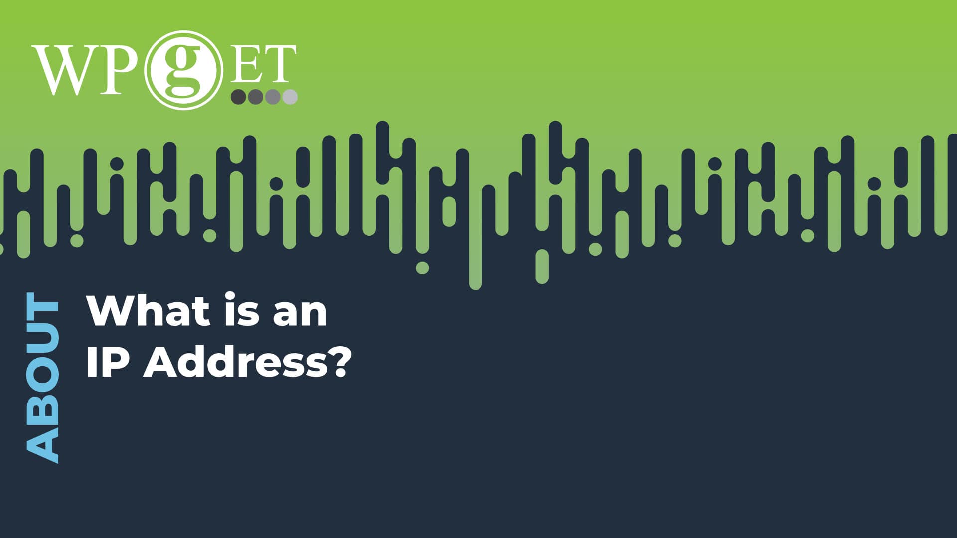 What is an IP Address - WP Get WordPress Websites