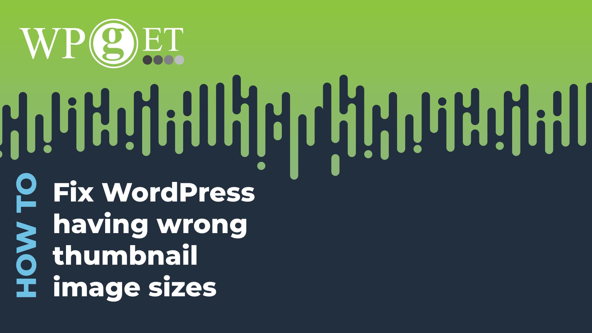 How to fix WordPress having wrong "thumbnail" image sizes - WP Get ...